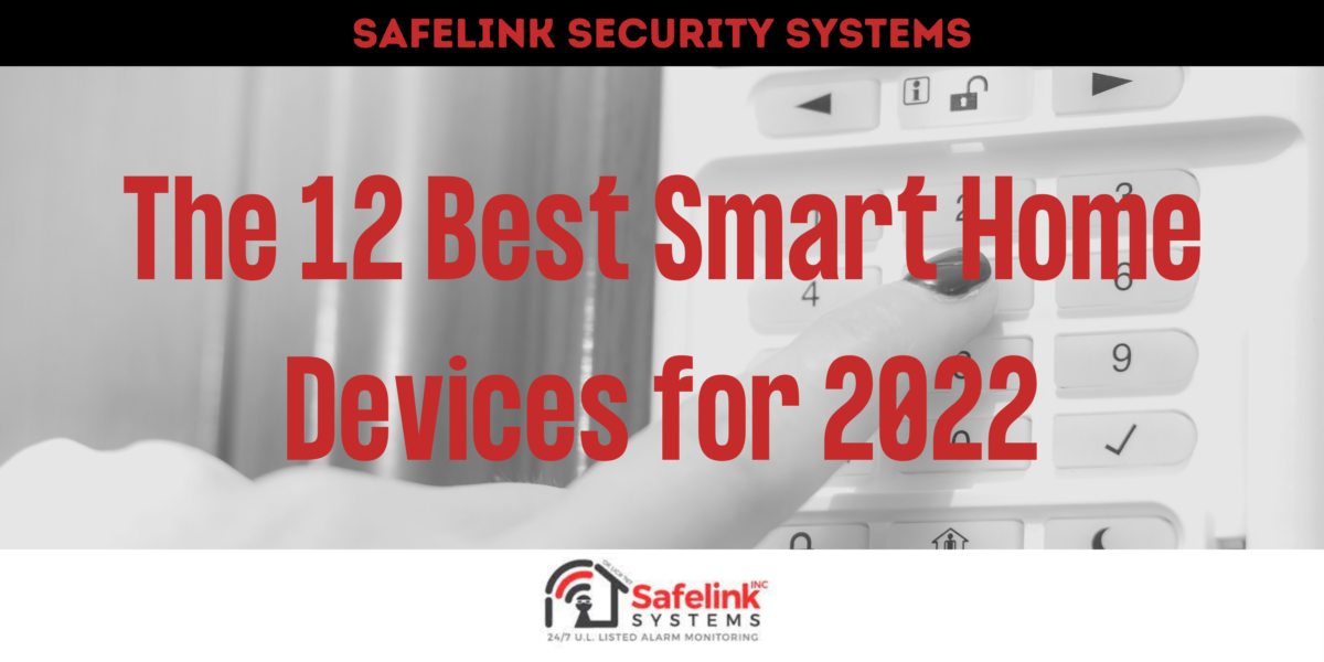 12 Best Smart Home Devices 2022 - Safelink Security Systems OKC